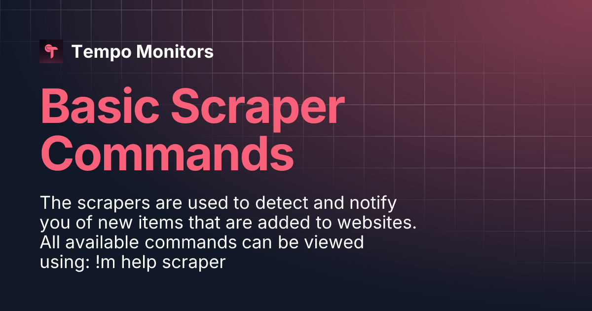Basic Scraper Commands | Tempo Monitors
