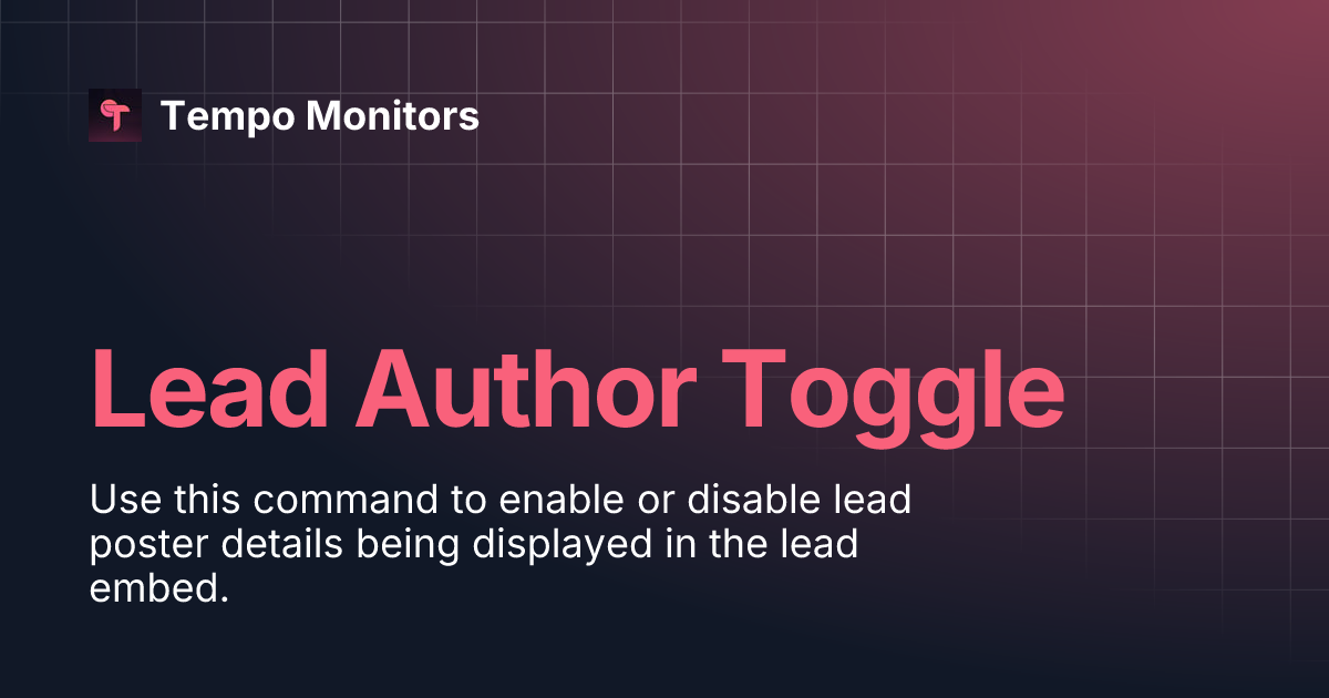 Lead Author Toggle | Tempo Monitors