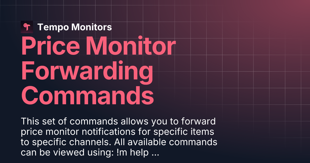 Price Monitor Forwarding Commands | Tempo Monitors