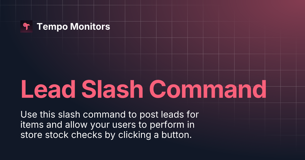 Lead Slash Command | Tempo Monitors