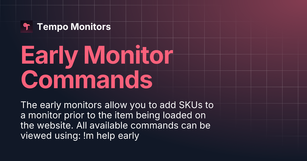 Early Monitor Commands | Tempo Monitors